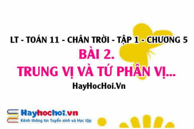 Công thức tính trung vị, tứ phân vi của mấu số liệu ghép nhóm, ý nghĩa trung vị, tứ phân vị ...
